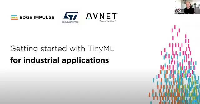Webinar Video: TinyML for Industrial Use Cases with STMicroelectronics and Avnet