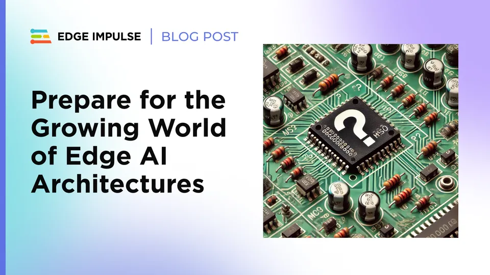 Optimize for Any Hardware with These New Edge Impulse Tools