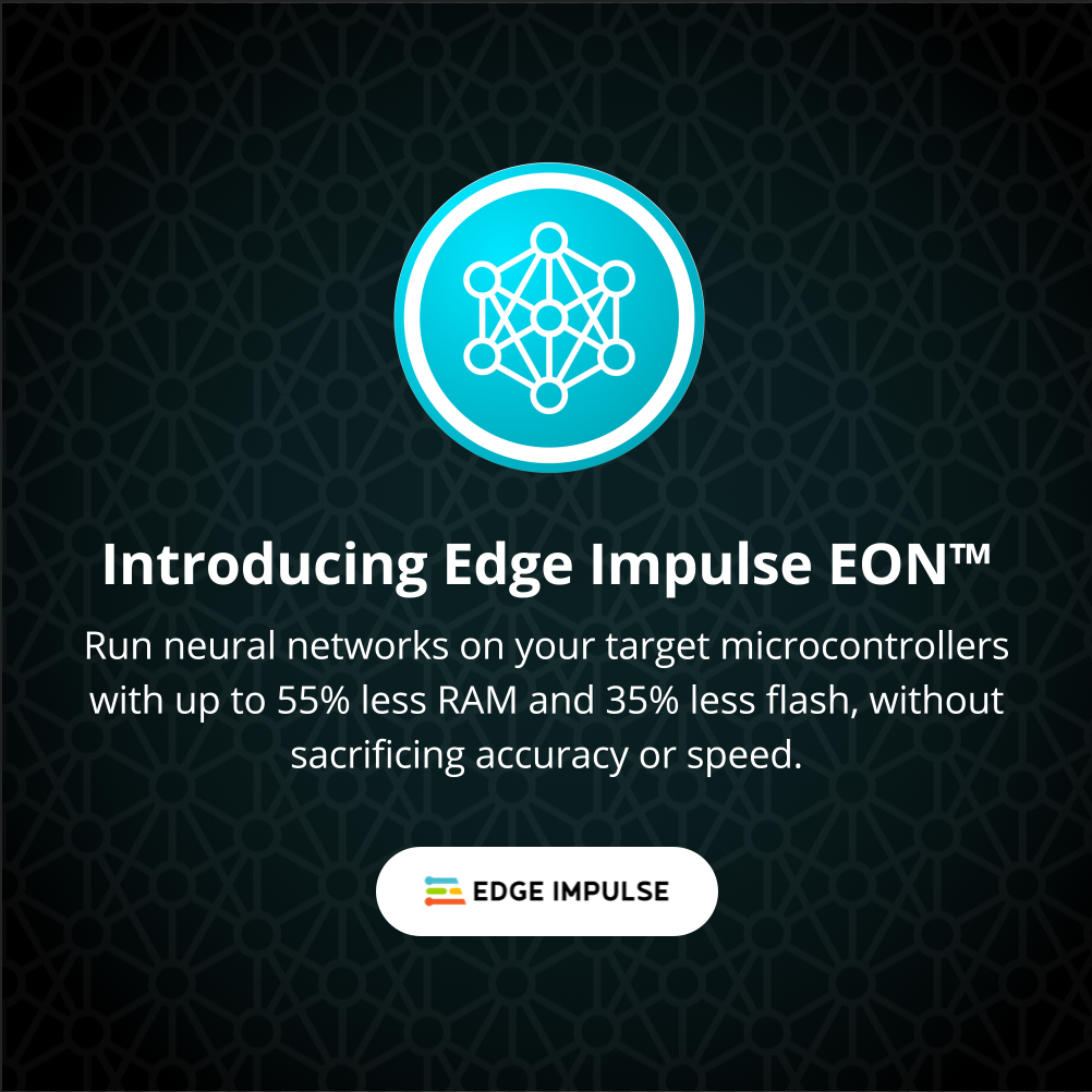 Introducing EON: neural networks in up to 55% less RAM and 35% less ROM